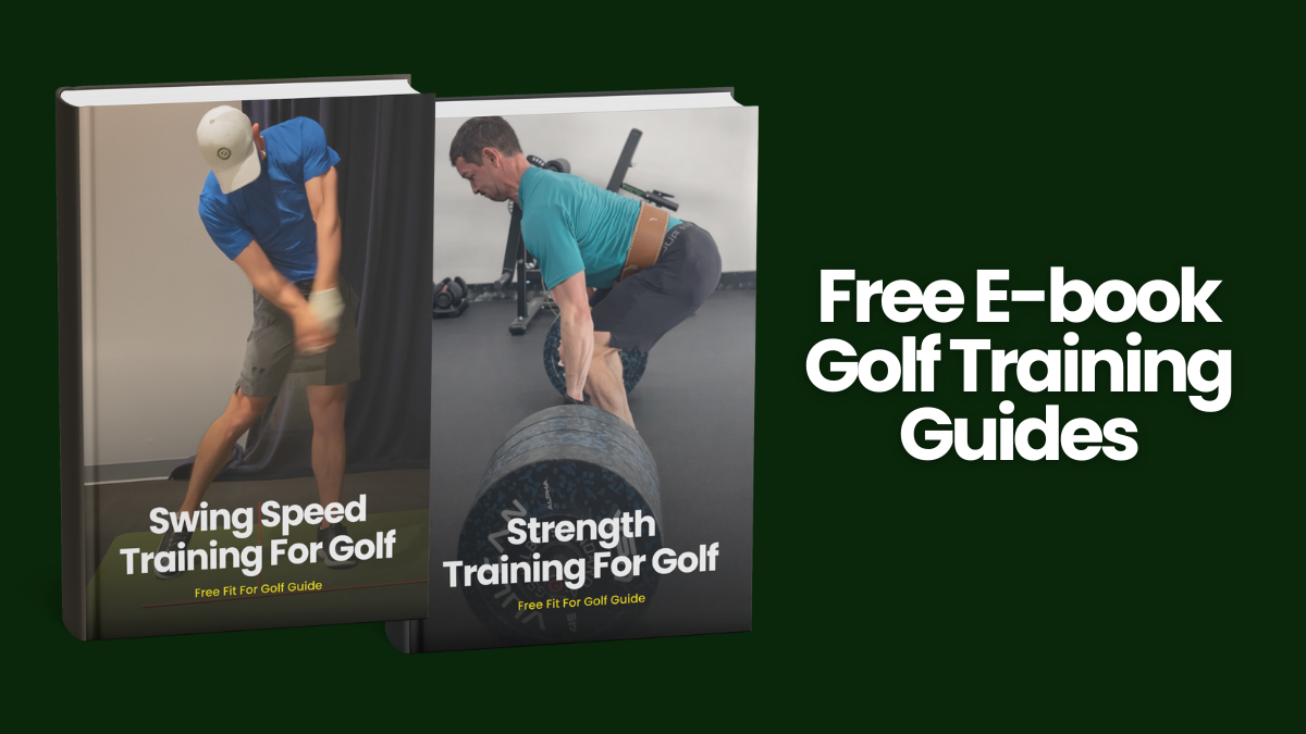 Free Golf Training Guides – Strength & Swing Speed | Fit For Golf